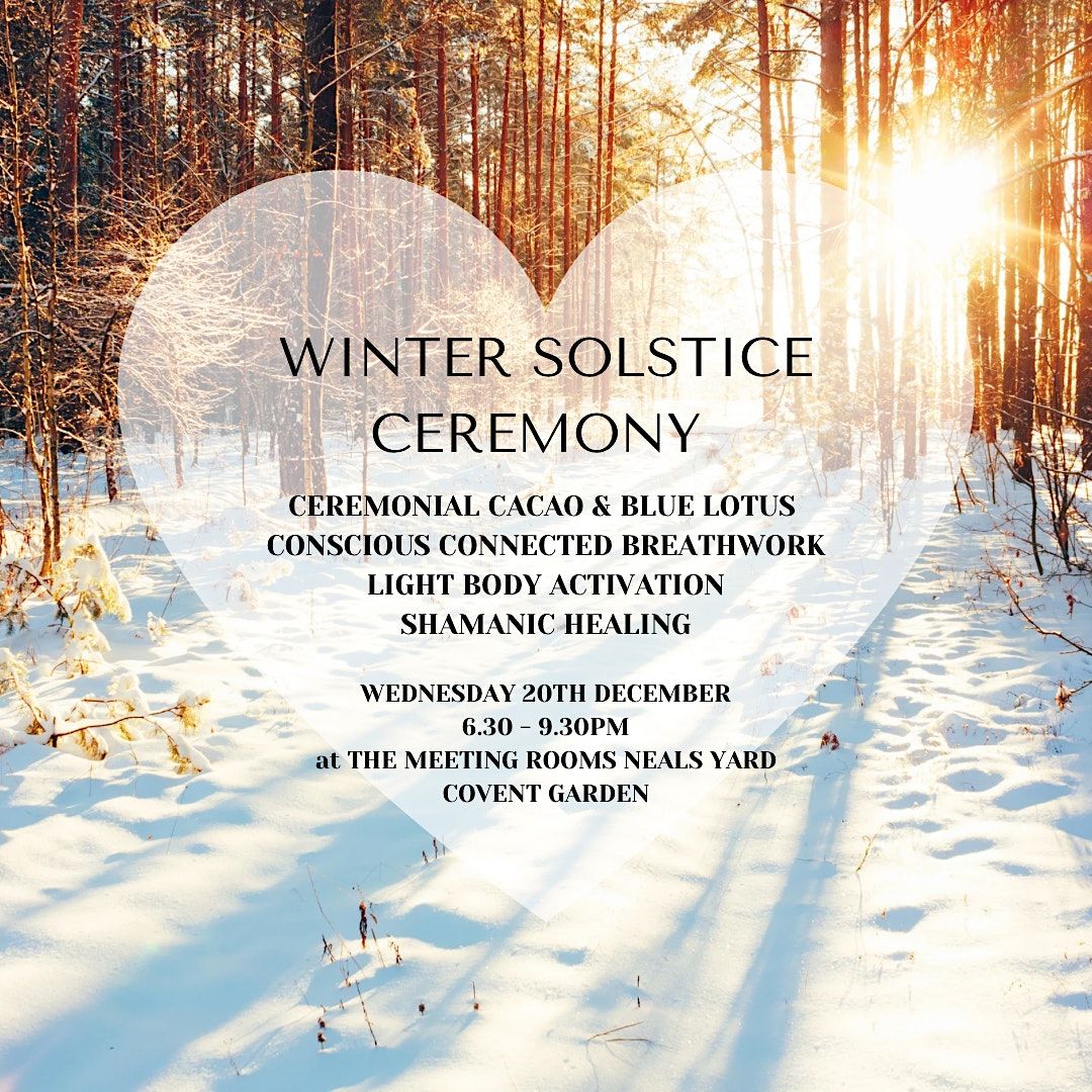 Winter Solstice Cacao and Blue Lotus Ceremony, Neals Yard Meeting Rooms ...