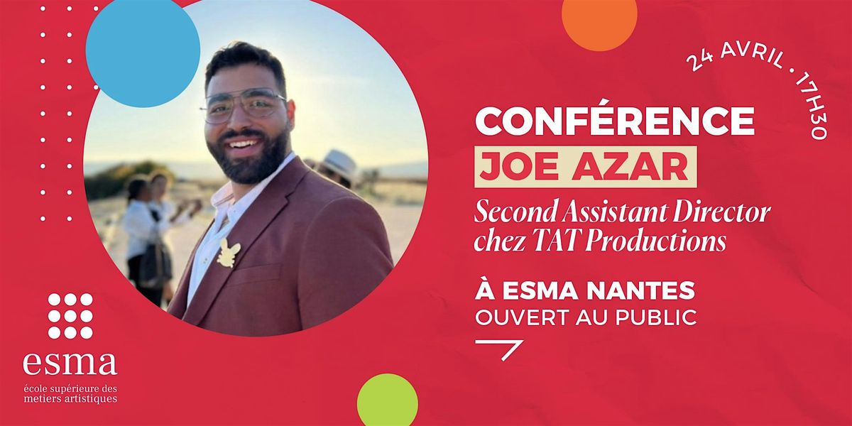 Conférence de Joe Azar : second assistant réalisateur chez TAT ...