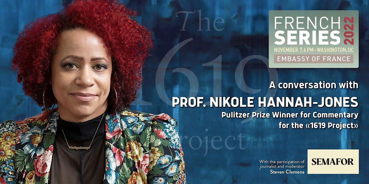 A conversation with Professor Nikole Hannah-Jones, Ambassade de France ...