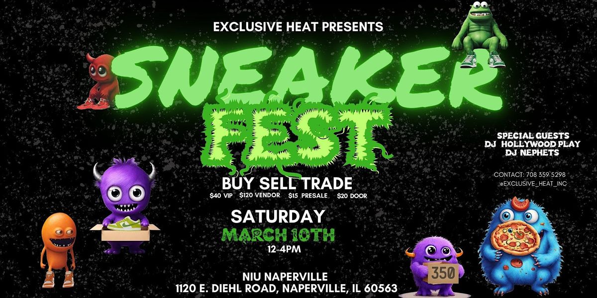 Sneaker Fest Presented by EXCLUSIVE HEAT, 1120 E Diehl Rd, Naperville ...