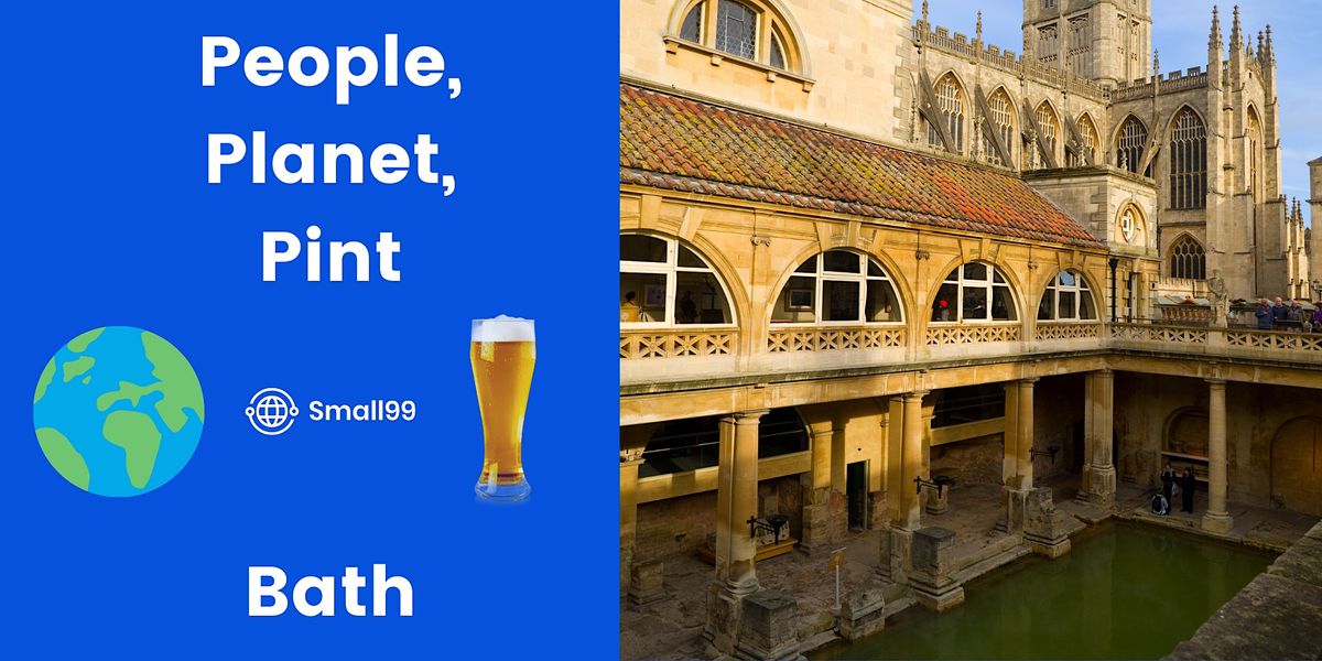 People, Planet, Pint: Sustainability Professionals Meetup - Bath ...