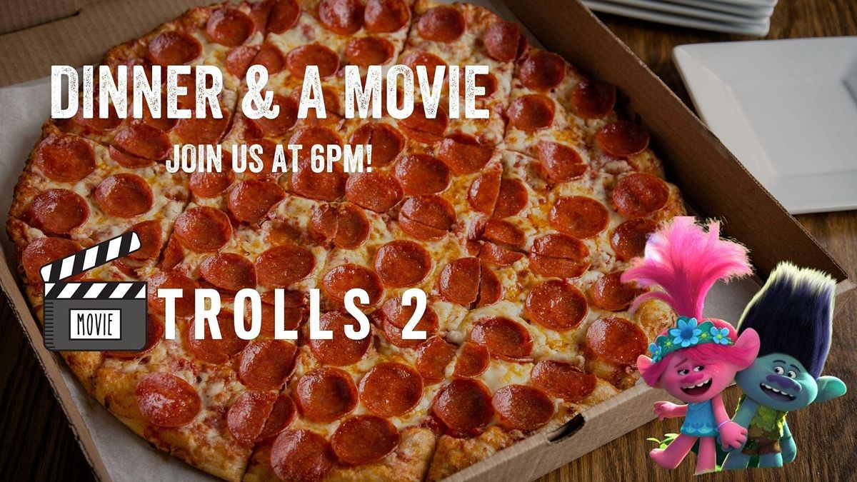 Dinner & a Movie - TROLLS 2, 5935 Kingstowne Center, Alexandria, 27 ...