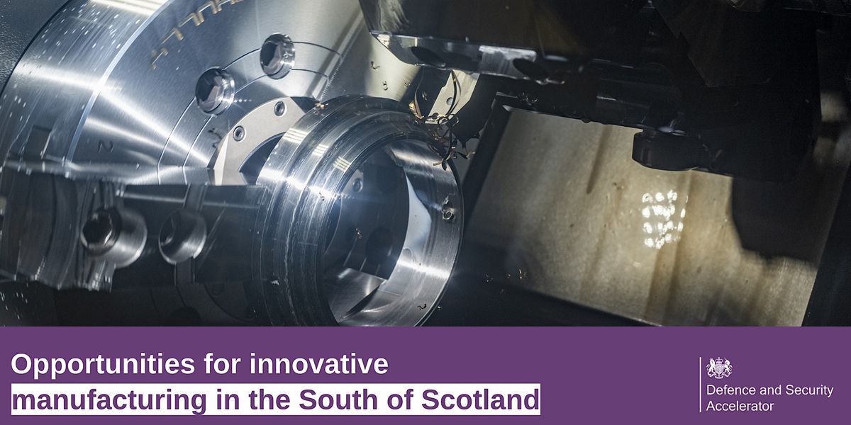Opportunities for innovative manufacturing in the South of Scotland ...
