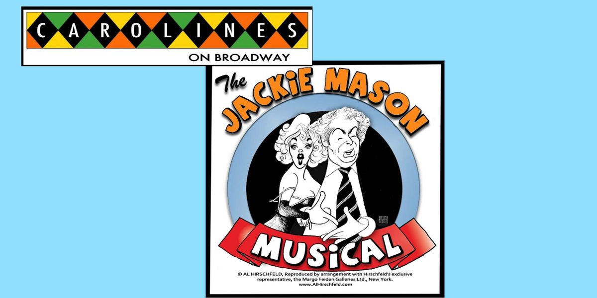 The Jackie Mason Musical at Carolines on Broadway, Carolines on ...