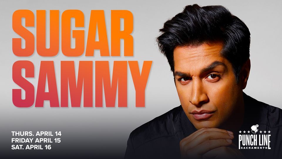 Sugar Sammy, Punch Line Sacramento, 14 April 2022