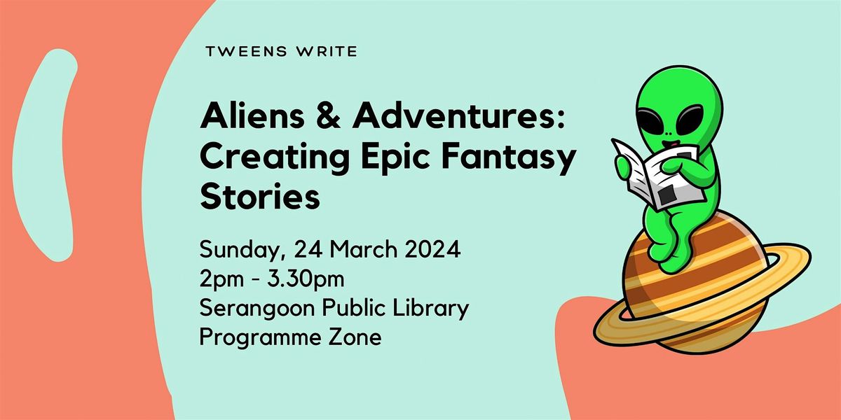 Aliens & Adventures: Creating Epic Fantasy Stories | Tweens Write ...
