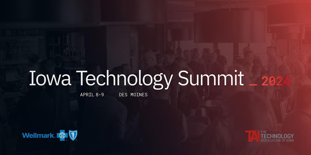 Iowa Technology Summit 2024, Community Choice Credit Union Convention ...