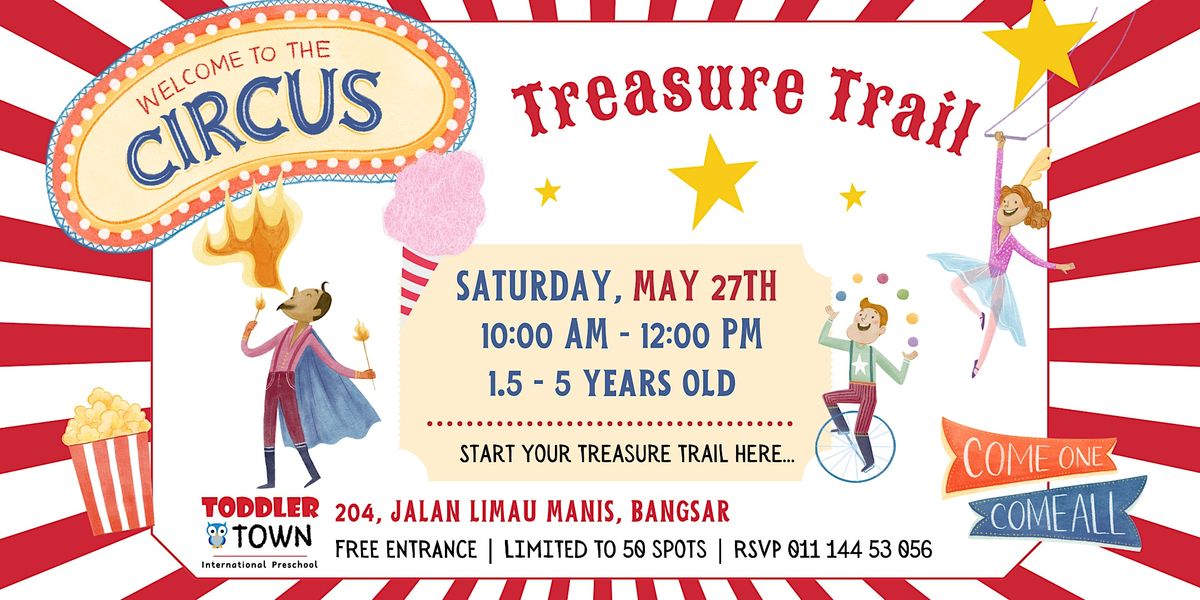 CIRCUS TREASURE TRAIL!, Toddler Town International Preschool @ BANGSAR, Kuala Lumpur, 27 May 2023