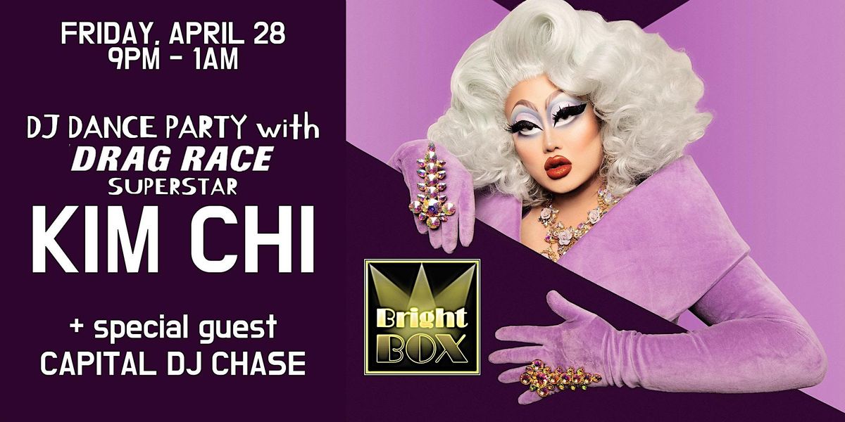 DJ Dance Party with Drag Race Superstar Kim Chi, Bright Box Theater ...