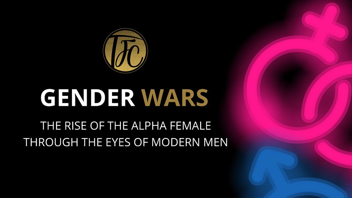 GENDER WARS: The Rise Of The Alpha Female Through The Eyes Of Modern ...