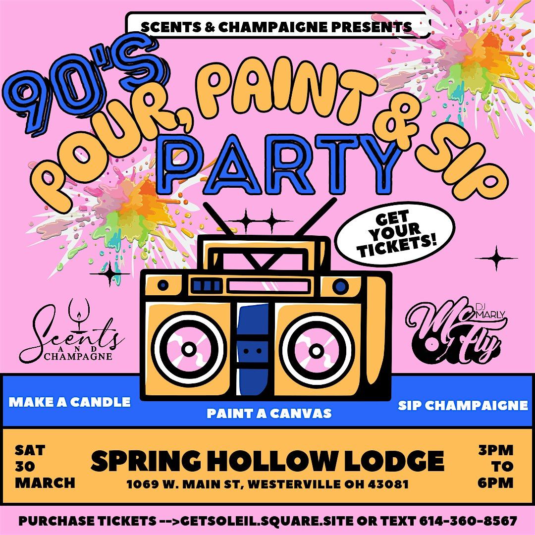 90s Sip, Pour & Paint Party, Spring Hollow Lodge, Westerville, 30 March ...