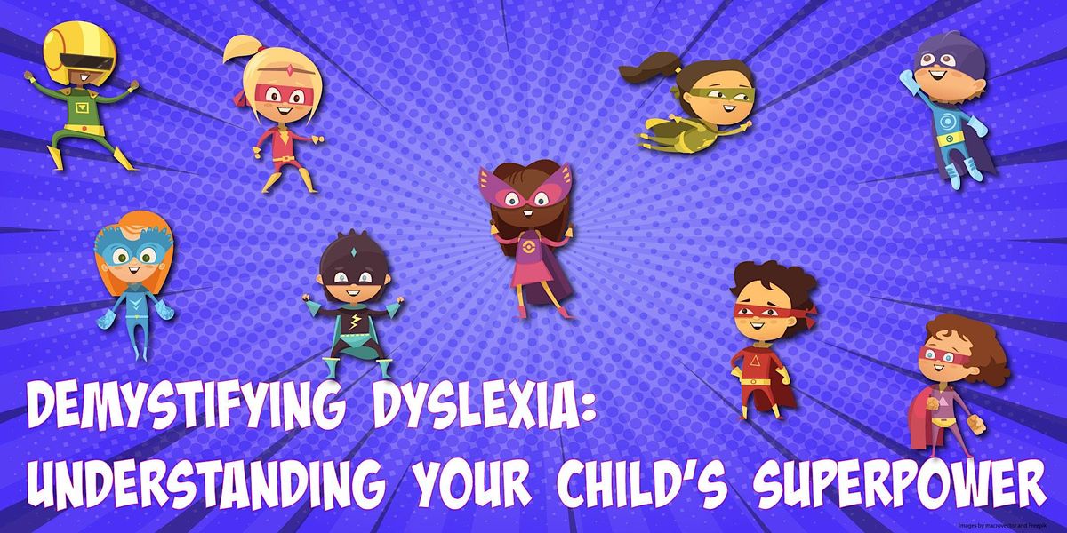 Demystifying Dyslexia: Understanding Your Childs Superpower, 1500 W ...