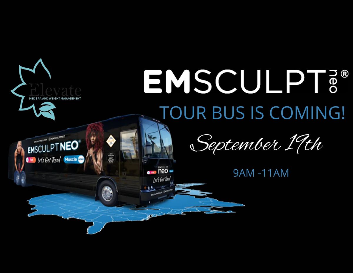 Emsculpt Neo Bus Tour, Elevate Med Spa and Weight Management, Anaheim ...
