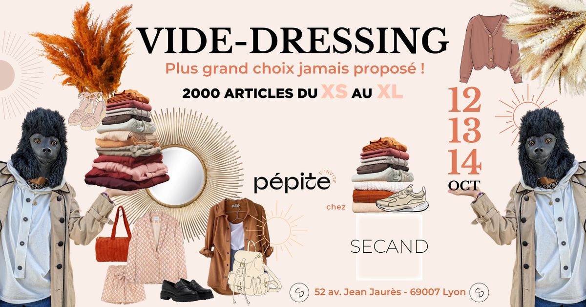 VIDE-DRESSING Pépite sinvite chez SECAND, 52 Av. Jean Jaurès, Lyon, 12 ...