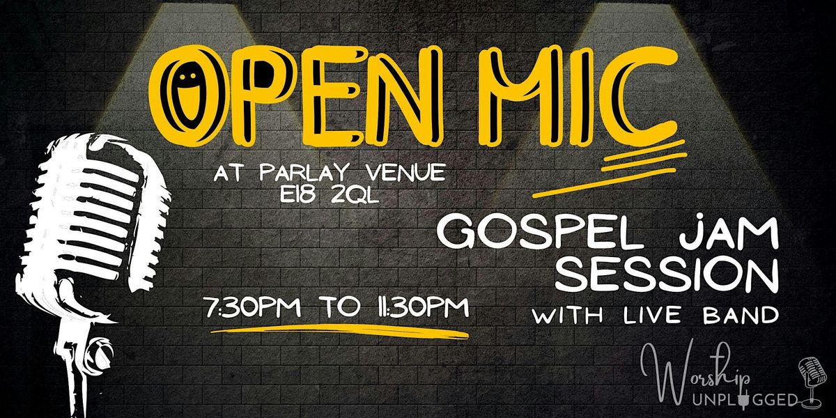 Worship Unplugged: Open Mic Night to Showcase Gods Gifts, Parlay E18 ...