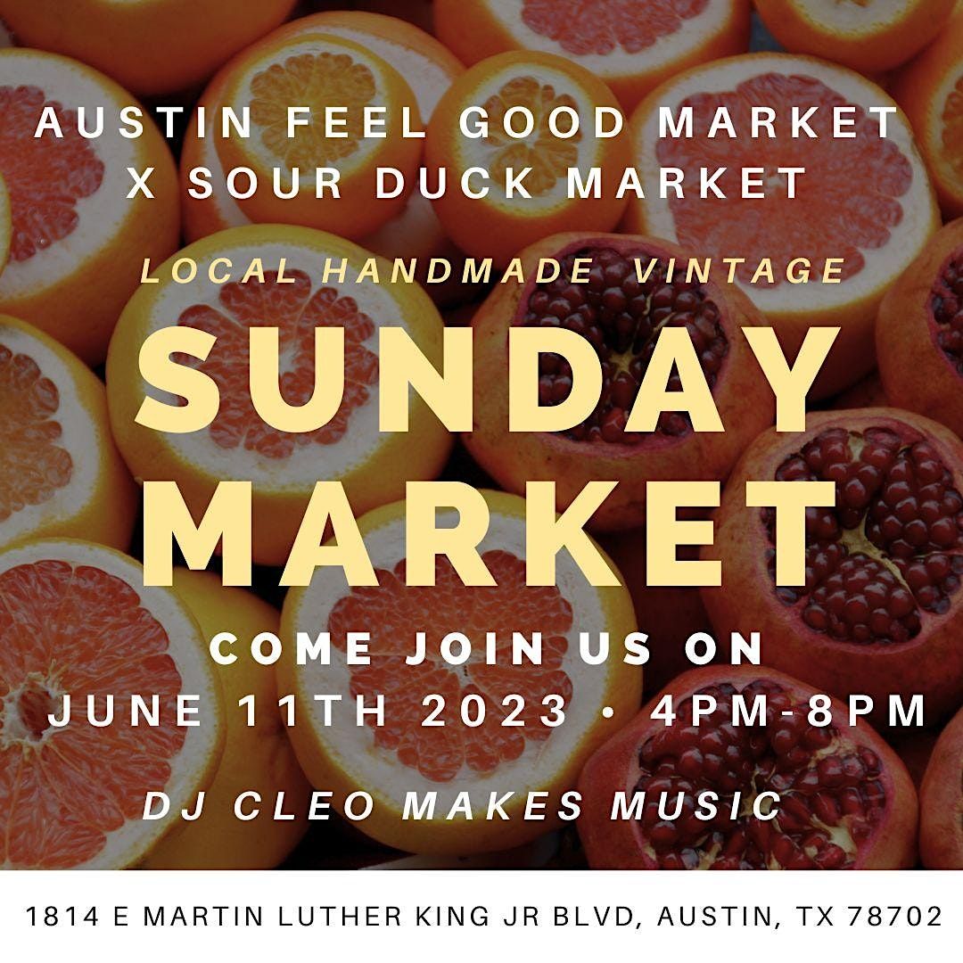 Austin Feel Good Summer Makers Market At The Sour Duck Market, 1814 E ...