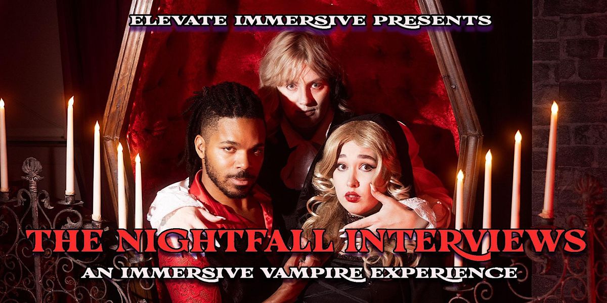 The Nightfall Interview: An Immersive Vampire Event, The Devil’s Drink ...