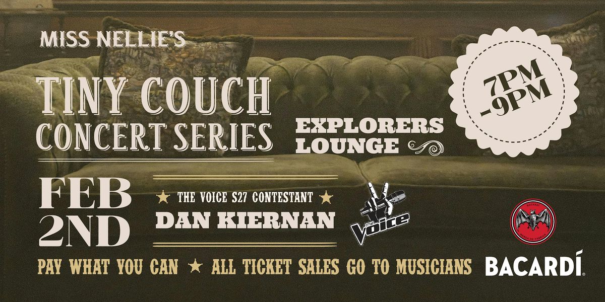 Tiny Couch Concert Series @ Miss Nellies: Dan Kiernan, Miss Nellie's ...