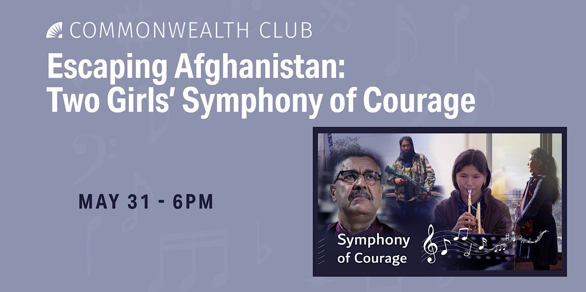 Escaping Afghanistan: Two Girls’ Symphony of Courage, The Commonwealth ...
