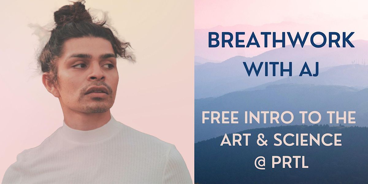 Breathwork Basics with AJ, PRTL, New York, 10 May 2023
