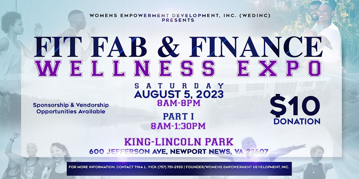Fit Fab & Finance Wellness Expo PART 1, King-Lincoln Park, Newport News ...
