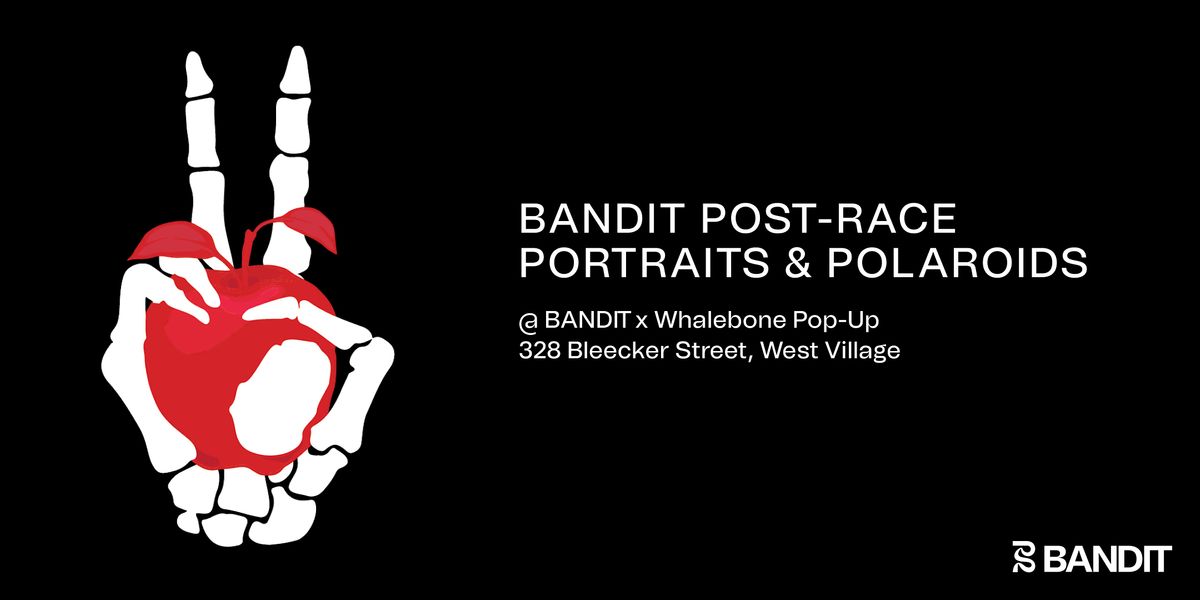 Bandit Post-Race Portraits & Polaroids, Whalebone x Bandit Running Pop ...