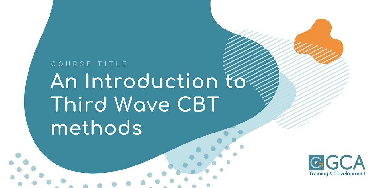 An Introduction To Third Wave CBT Methods, Glasgow Council on Alcohol ...