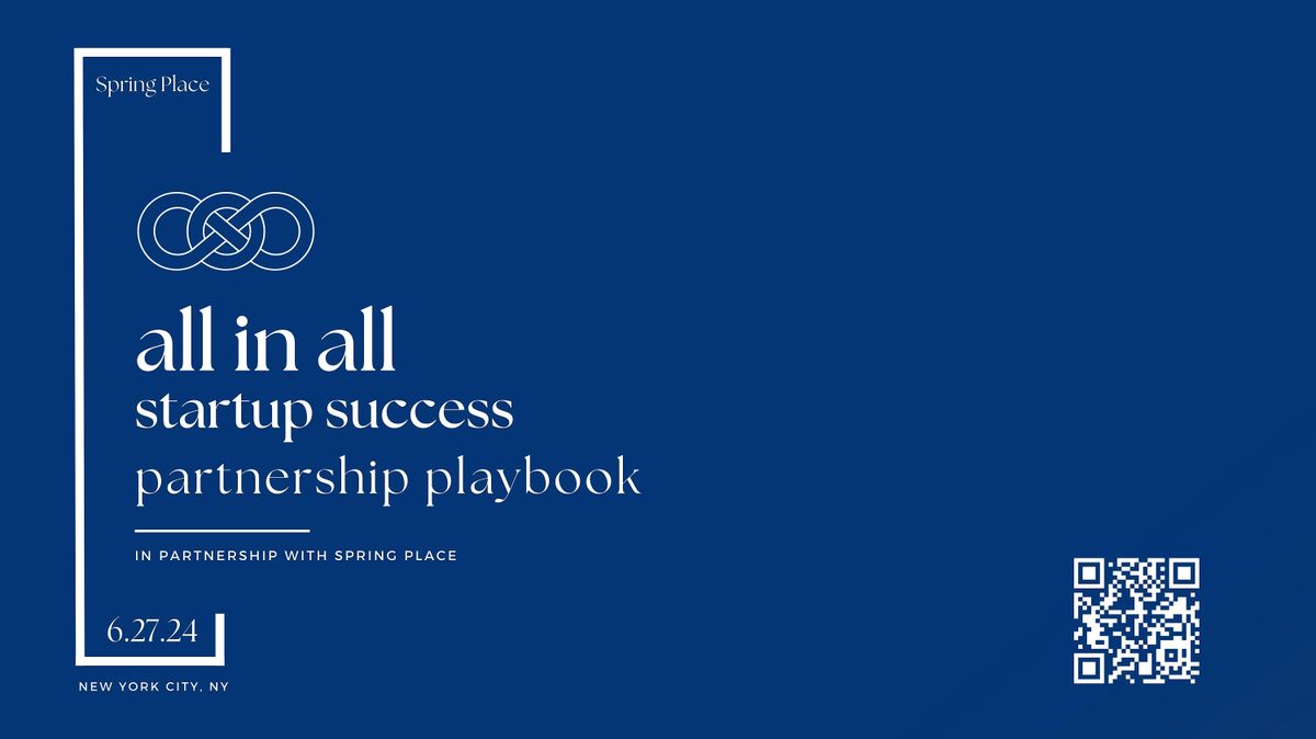 startup success: partnership playbook, Spring Place (New York), 27 June 2024