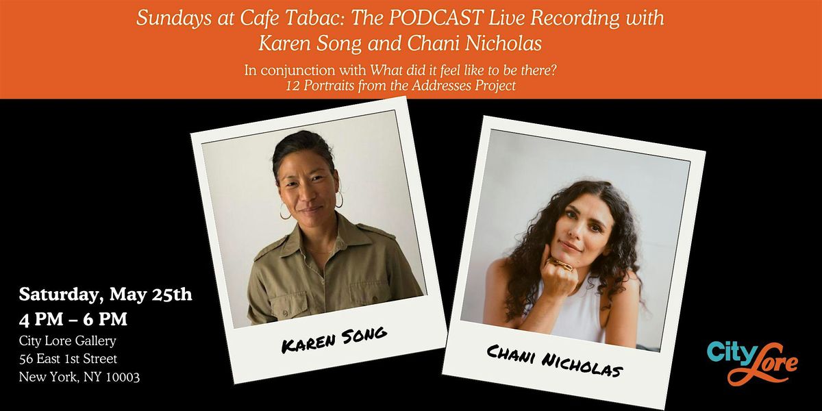Sundays at Cafe Tabac: PODCAST Live Recording w Karen Song + Chani Nicholas, City Lore, New York ...