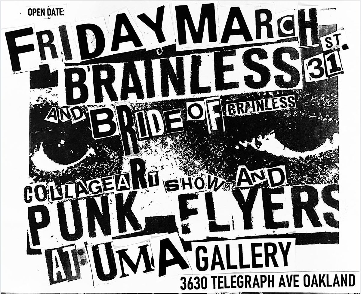 Brainless and Bride of Brainless, UMA Gallery Oakland, 7 April 2023