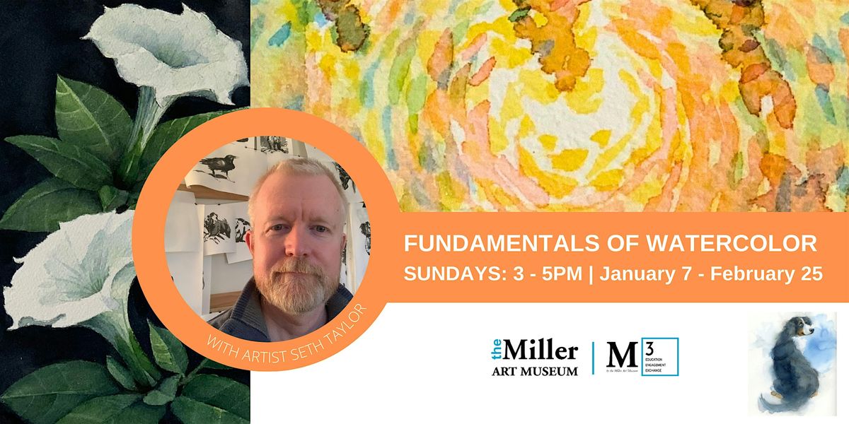 Fundamentals of Watercolor with artist Seth Taylor, Miller Art Museum ...