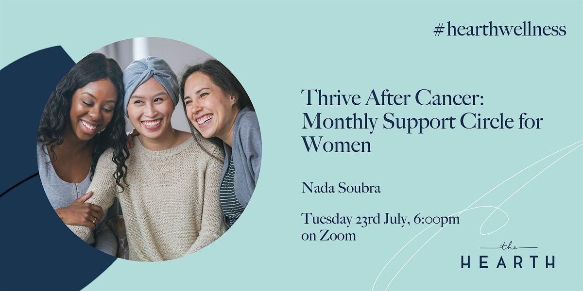 Thrive Through Cancer: Support Circle for Women, The Hearth, London, 23 ...