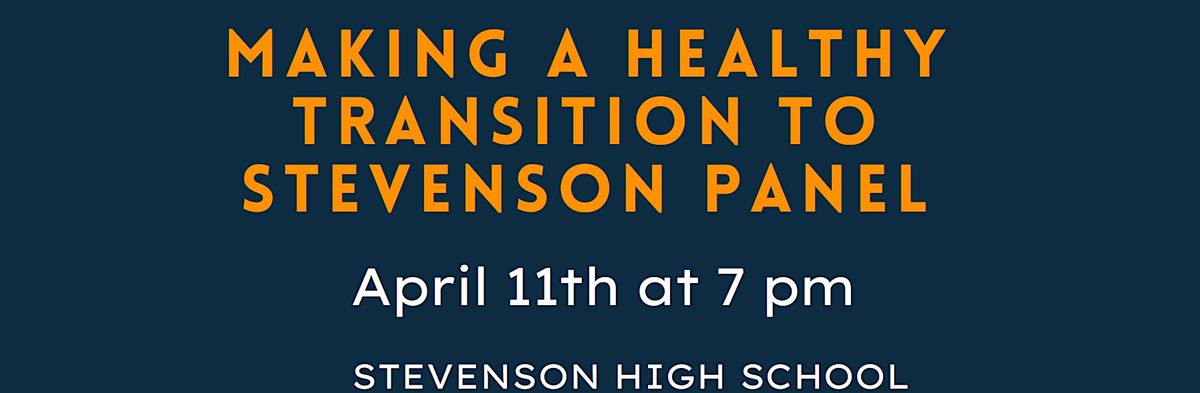 Making a Healthy Transition to Stevenson High School 2023 Panel, Adlai ...