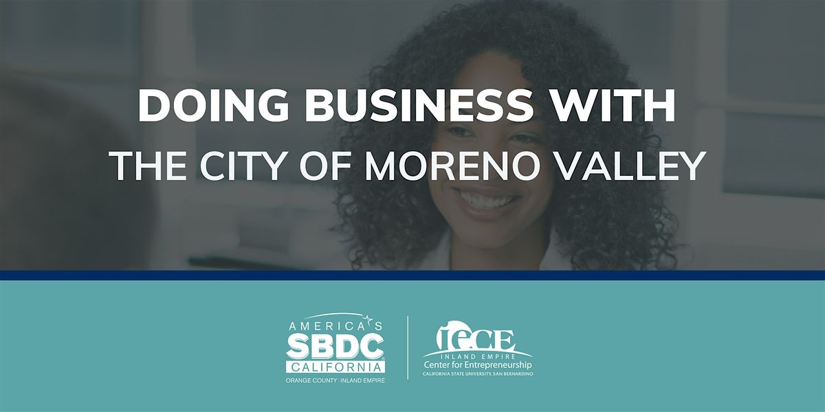 Doing Business with the City of Moreno Valley, Moreno Valley BERC, 4 ...