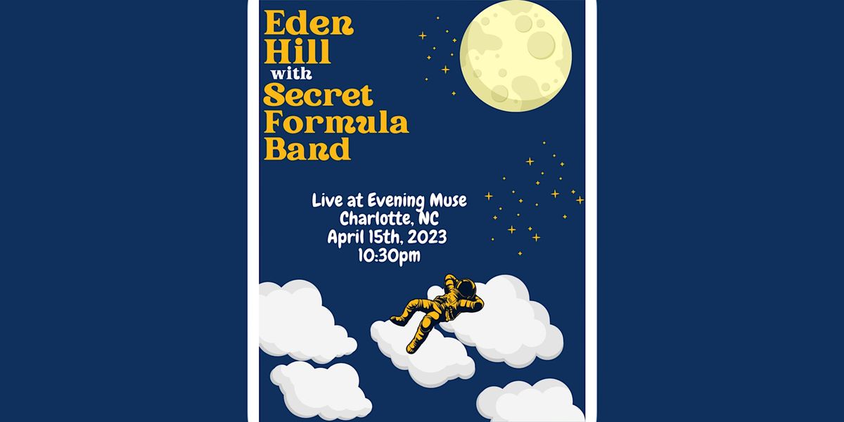 Eden Hill with Secret Formula Band, The Evening Muse, Charlotte, 15 ...
