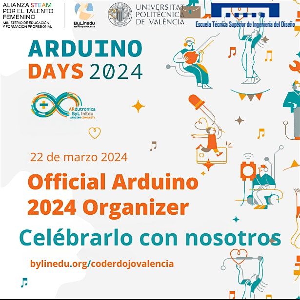 Arduino Day 22 marzo 2024 - CoderDojo Valencia, UPV - Escuela Técnica Superior de Ingeniería del ...