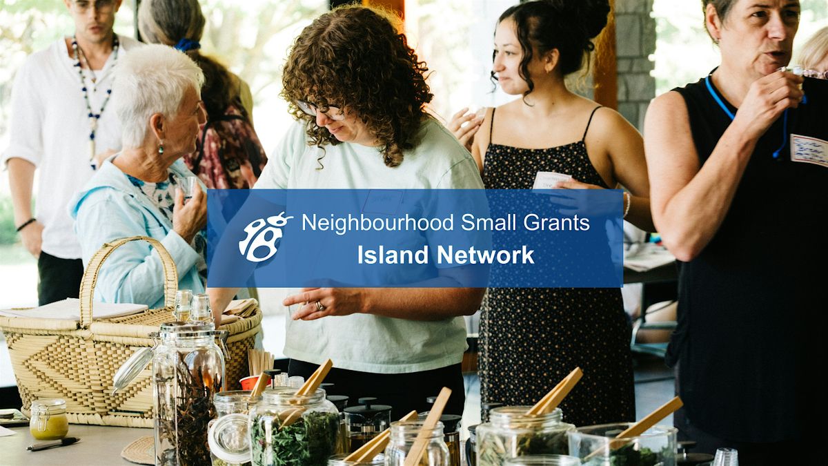 Neighbourhood Small Grants Island Network Summit 2024, Stowel Lake Farm, Salt Spring Island, 28 ...