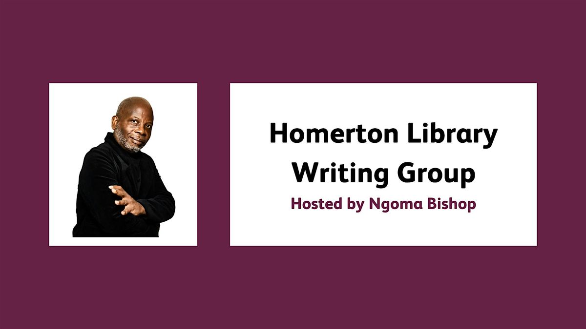 Homerton Writing Group, Homerton Library, London, 29 January to 29 April