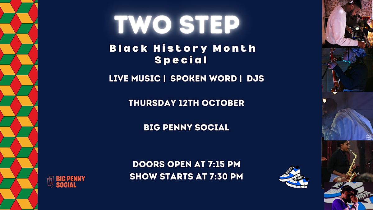 Two Step : Black History Month special, Big Penny Social, London, 12 ...