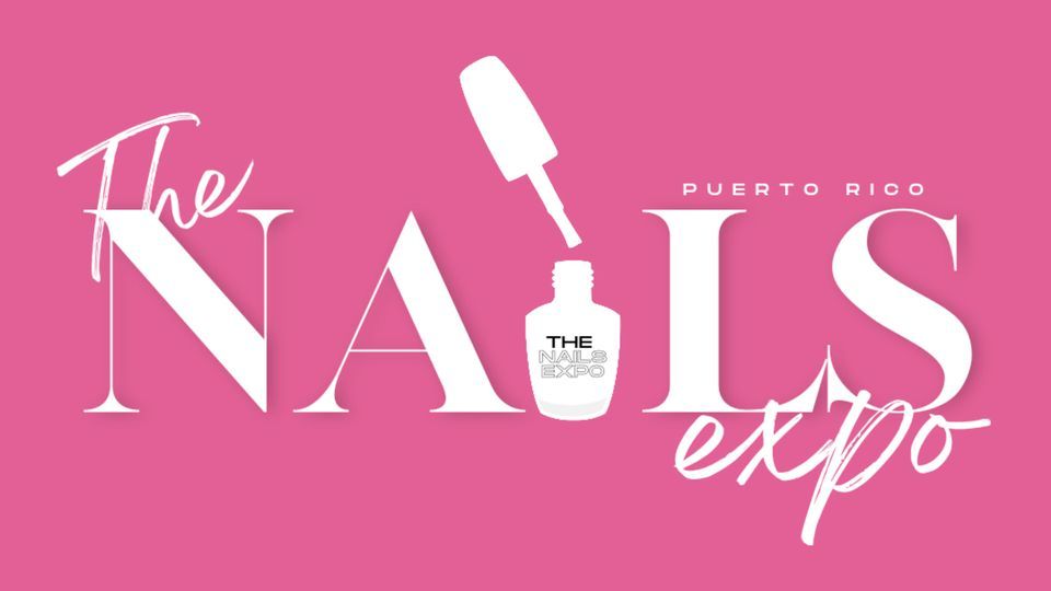 The Nails Expo Puerto Rico, Centro de Convenciones de Puerto Rico, San ...
