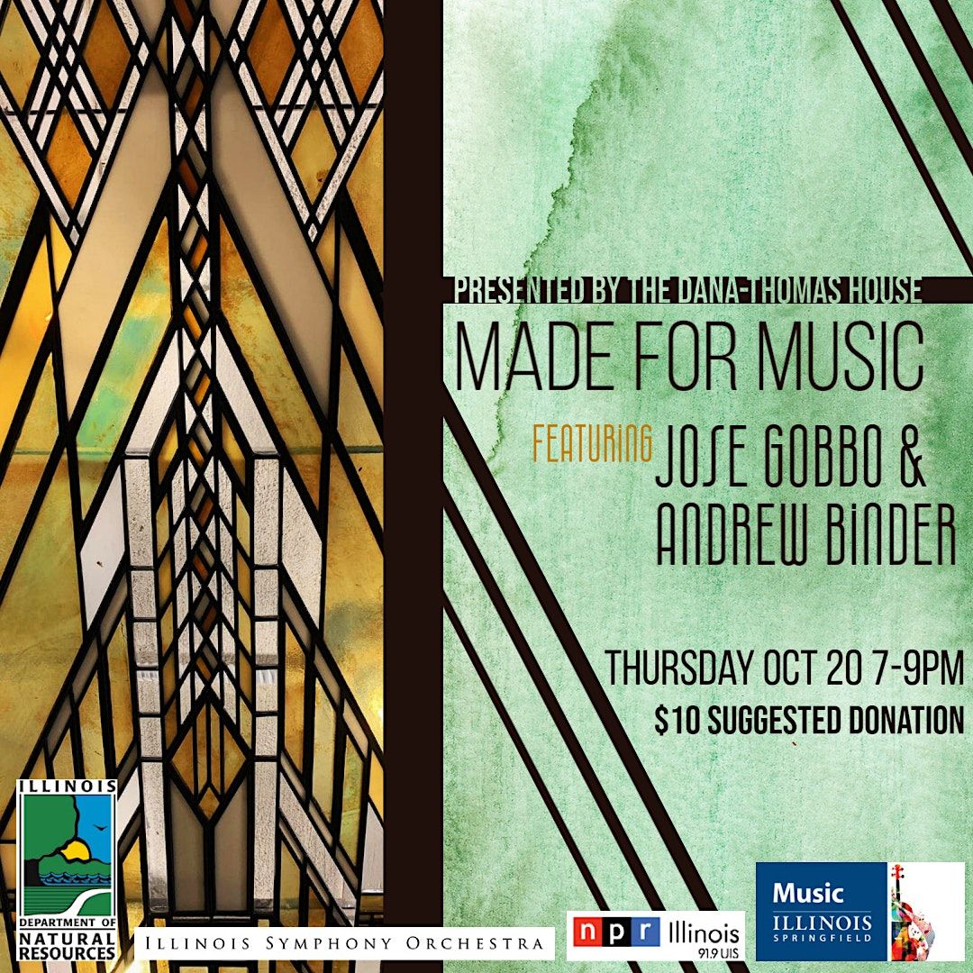 Dana-Thomas House: Made For Music Featuring Jose Gobbo and Andrew ...