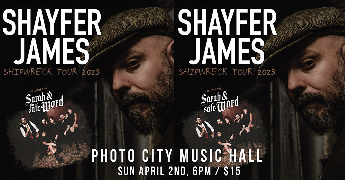 Shayfer James "Shipwreck Tour 2023" Featuring Sarah and the Safe Word ...