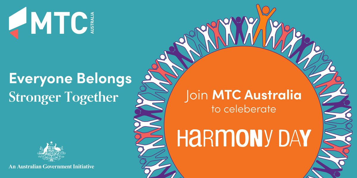 Everyone Belongs. Stronger Together. MTCs Harmony Day Celebration, Club ...