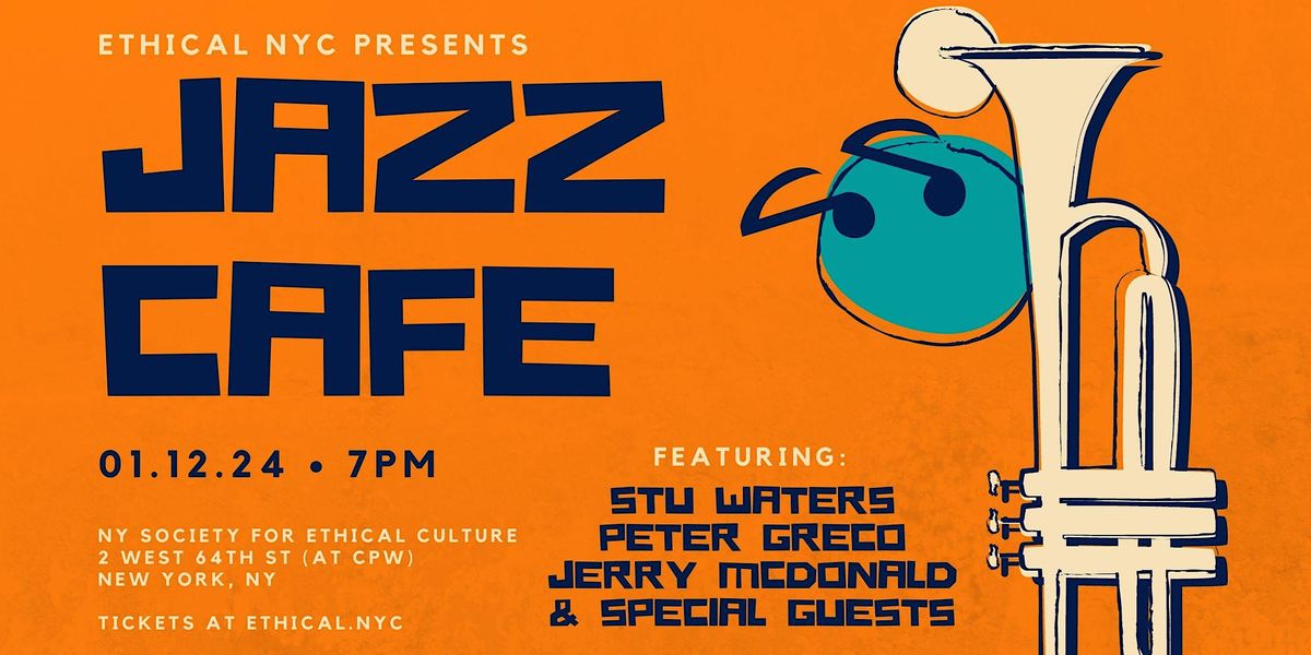Jazz Cafe w/ Stu Waters, Peter Greco, Jerry McDonald, & Special Guests ...