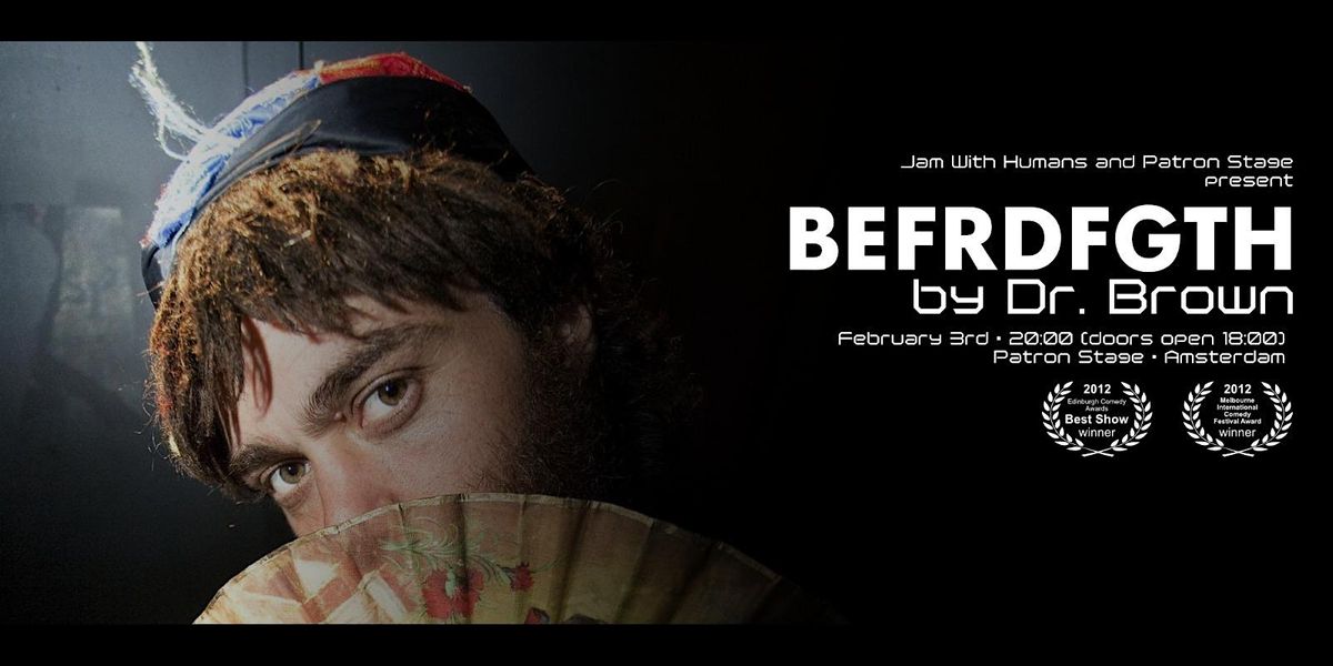 Dr. Browns BEFRDFGTH - A Comedic Silent Theatre Show at Patron Stage ...
