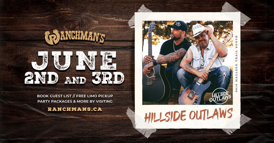 HILLSIDE OUTLAWS LIVE AT RANCHMANS!, Ranchmans Calgary, 2 June to 4 June