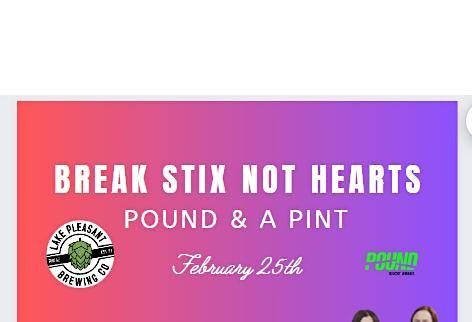 Pound & a Pint Break Stix not Hearts, Lake Pleasant Brewing Company ...