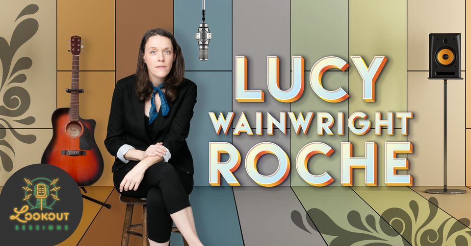 Lookout Session: Lucy Wainwright Roche, Mount Baker Theatre, Bellingham ...