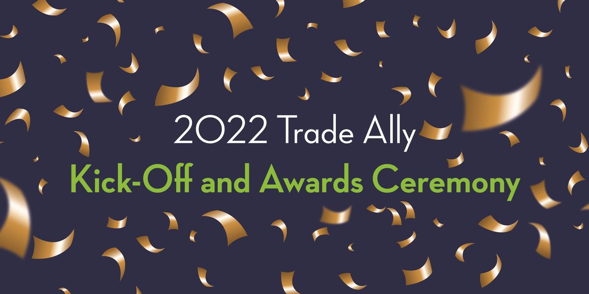 2022 Trade Ally Kick-Off and Awards Ceremony, The Laurenia at Pythian ...