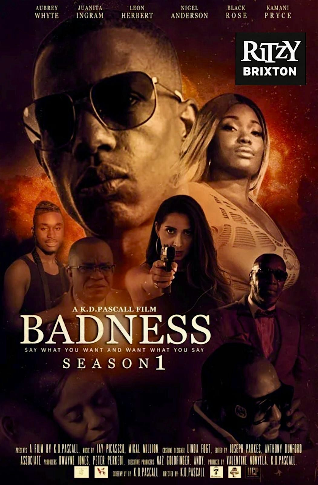 Badness - Season.1 (Secret Screening), Ritzy Cinema and Cafe, London ...